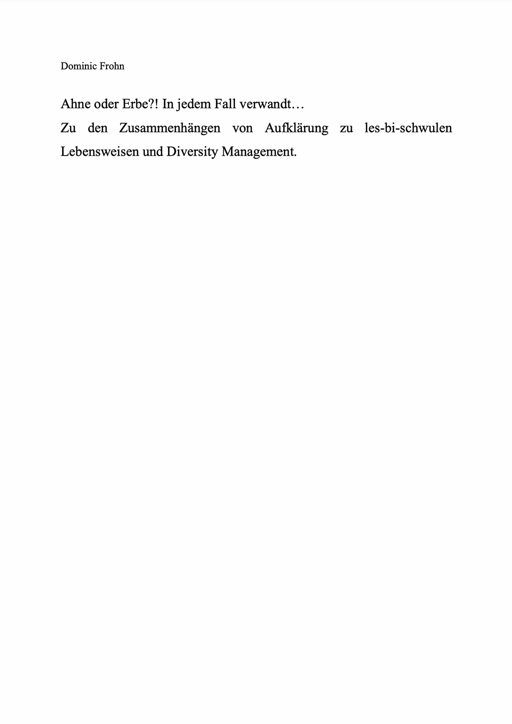 Ahne oder Erbe?! In jedem Fall verwandt » Dominic Frohn